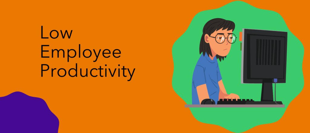 What to Do With Low Employee Productivity At Your Workplace: Proven ...