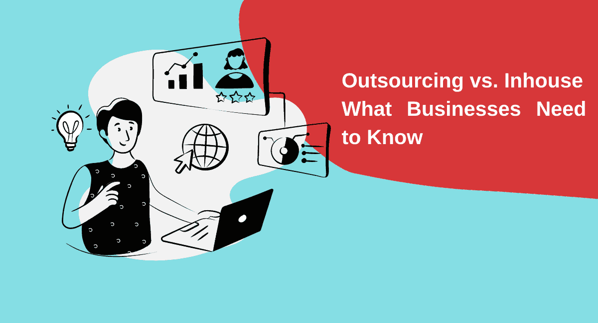 Outsourcing vs inhouse: What Businesses Need to Know | Monitask