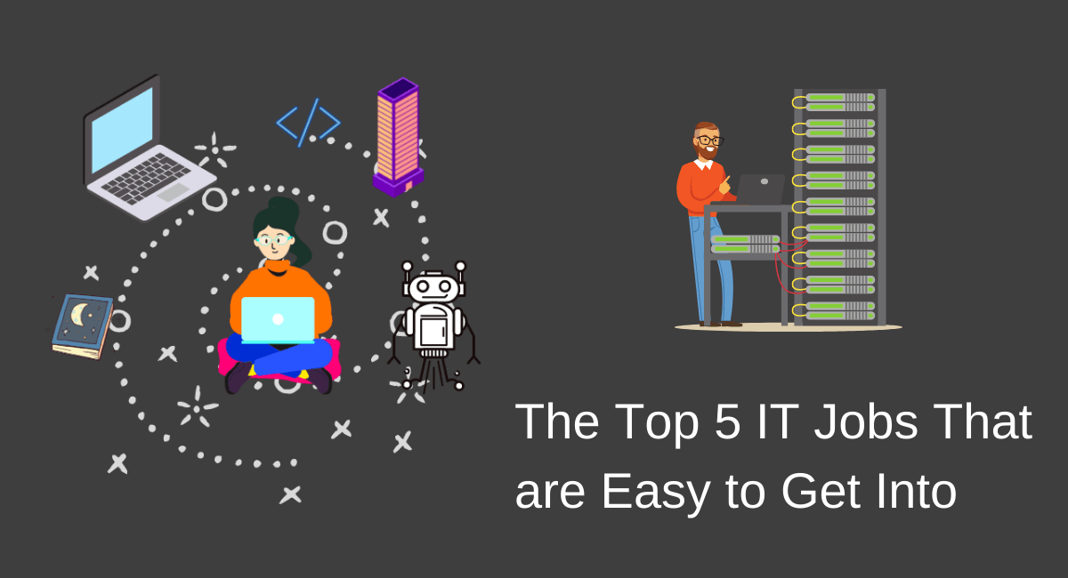 The Top 5 IT Jobs That are Easy to Get Into | Monitask