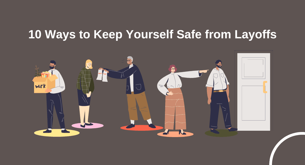 10 Ways to Keep Yourself Safe from Layoffs | Monitask