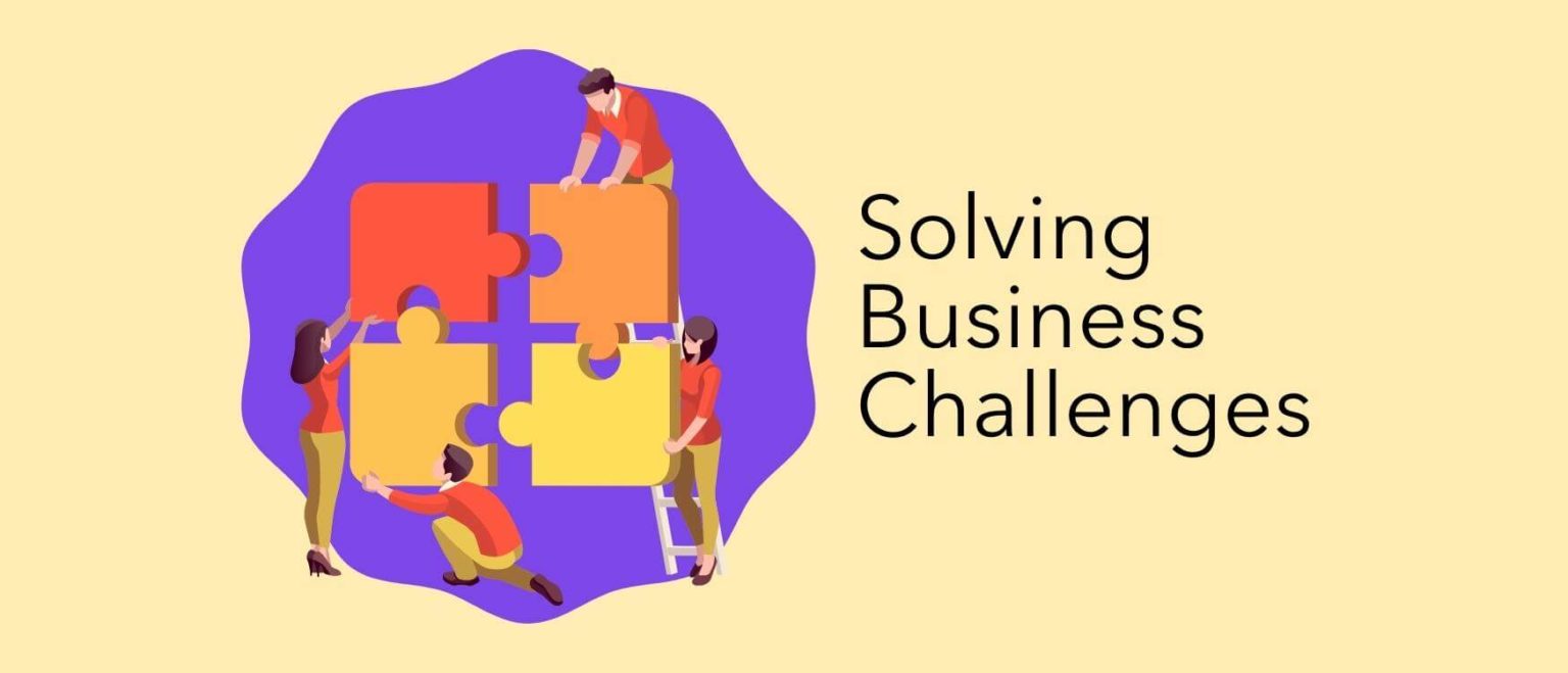 Solving Business Challenges: How to Identify and Address Your Company's ...