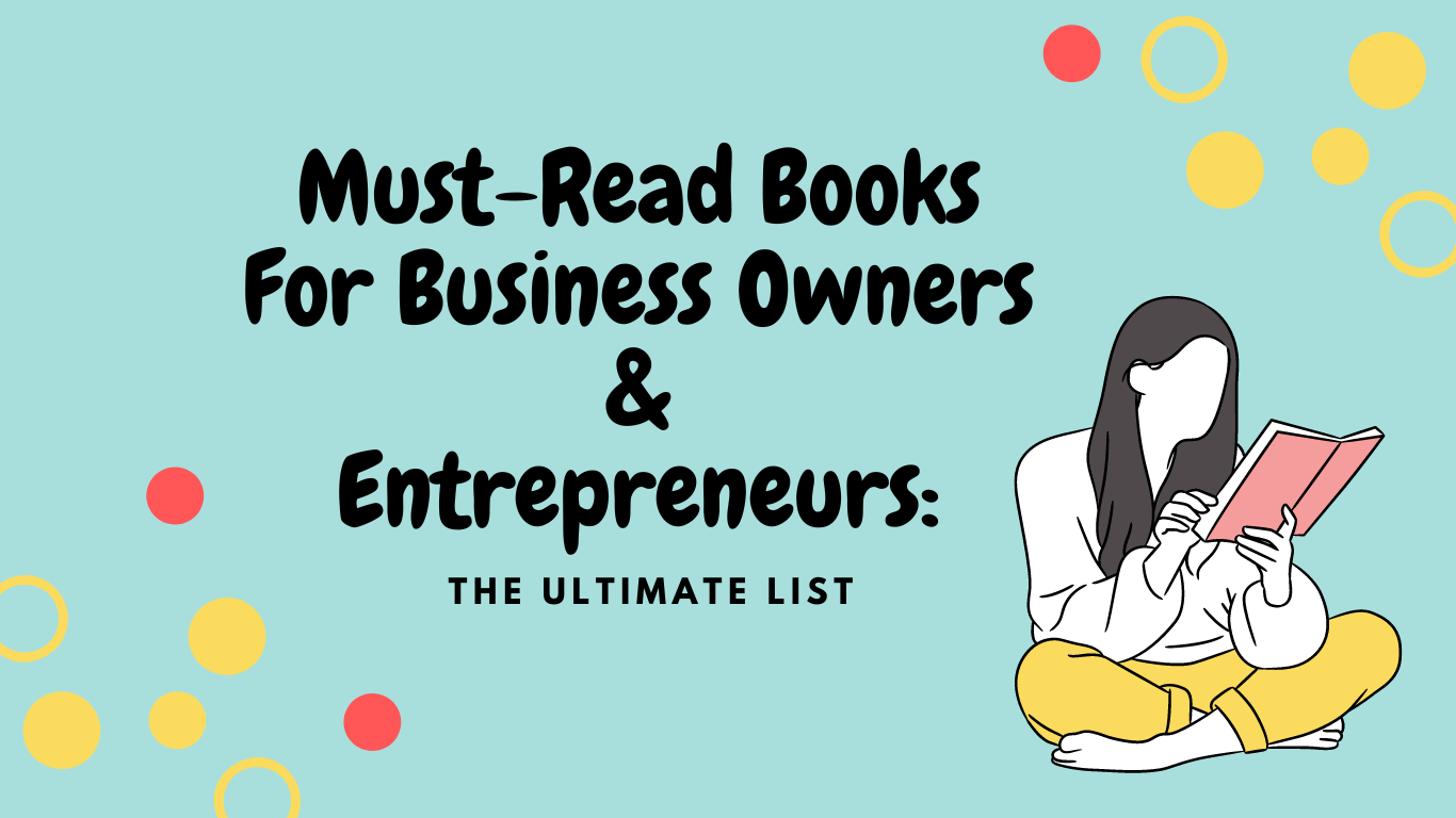 Must-Read Books For Business Owners & Entrepreneurs: The Ultimate List ...
