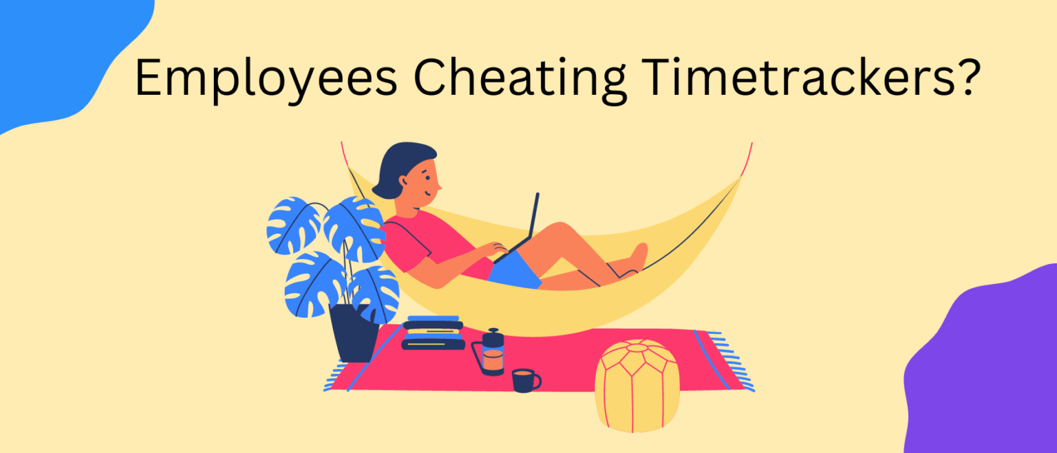 Cheating the Time Tracking System: What To Do If You Catch Your ...