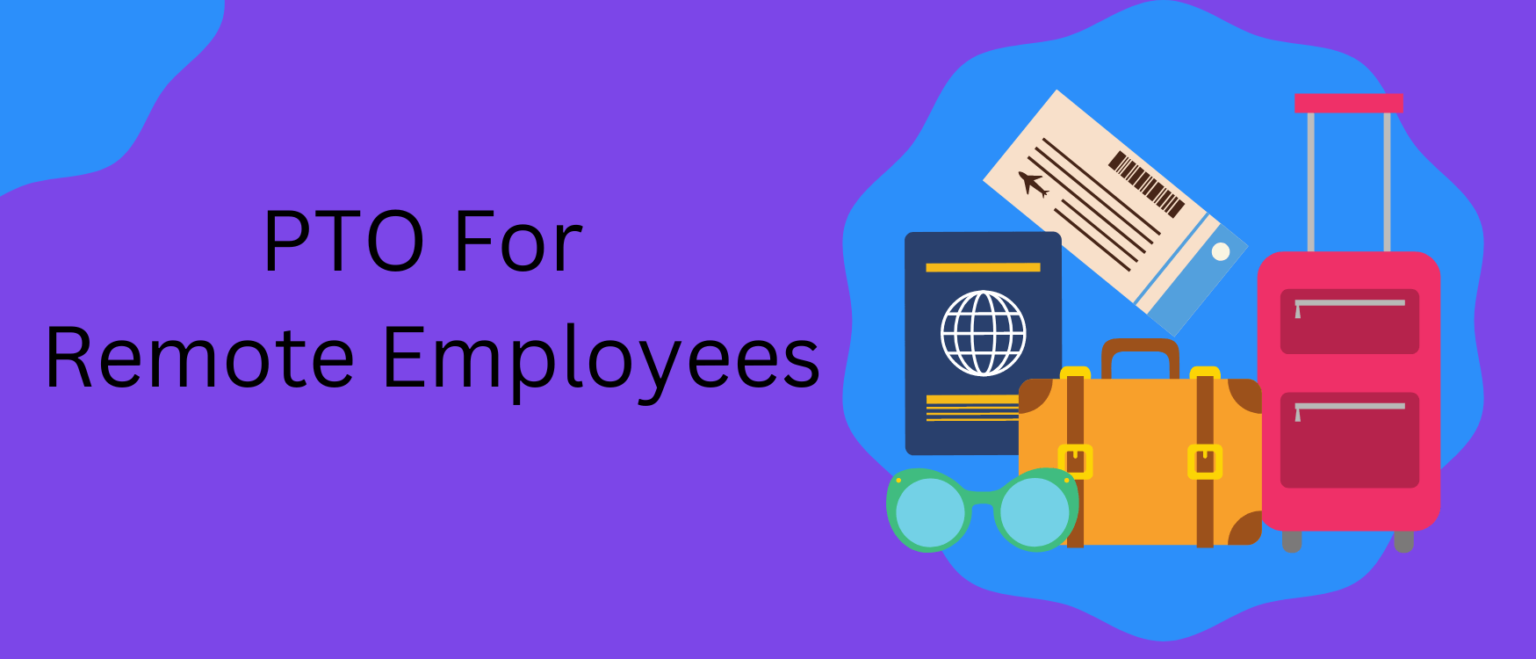 How Can Remote Workers Benefit From Taking Personal Time Off (PTO ...