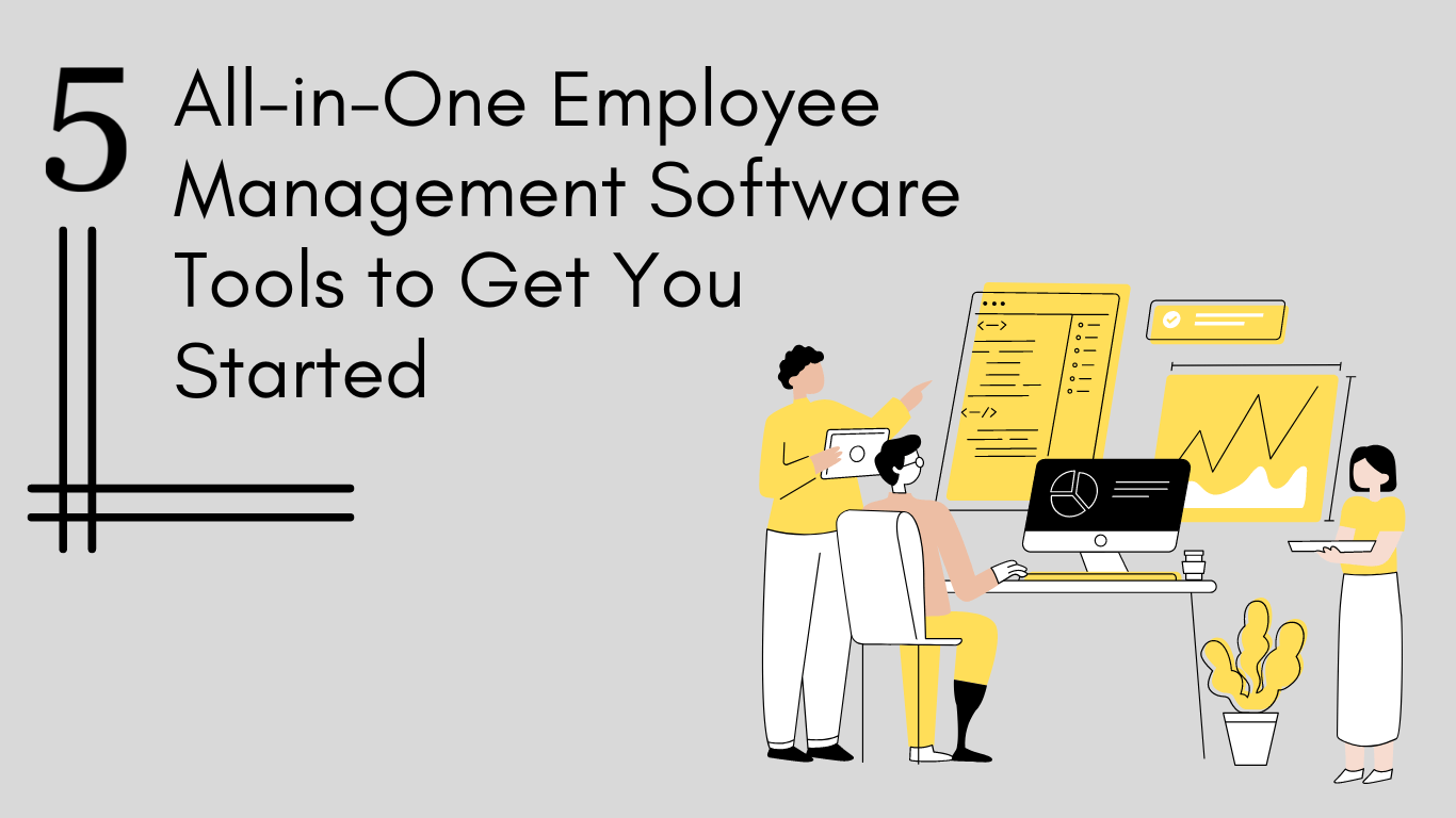 5 All-in-One Employee Management Software Tools to Get You Started ...