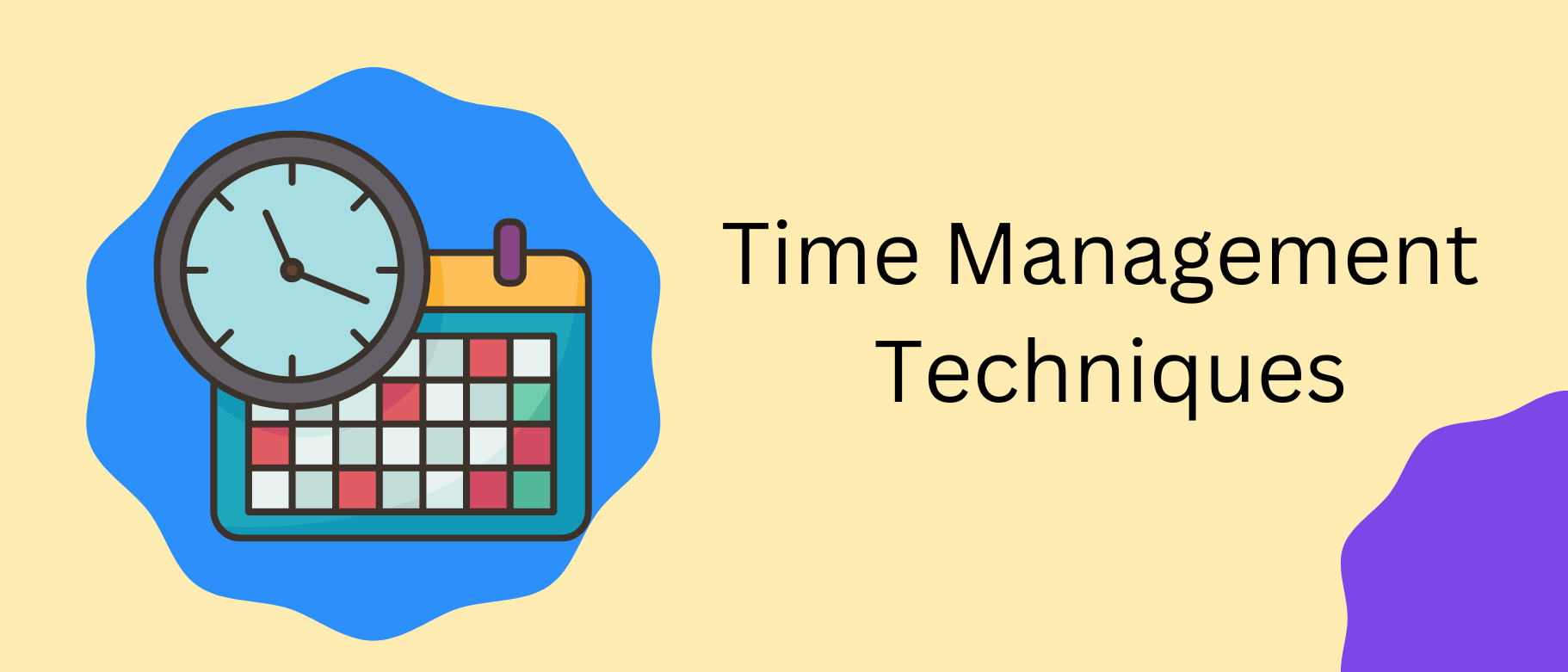 Time Management Techniques The Most Effective And Proven Tips To Boost