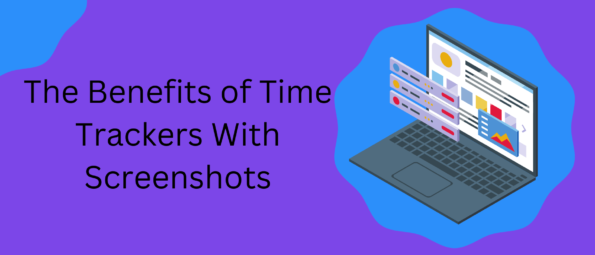The Benefits of Time Trackers With Screenshots (and How to Do It ...