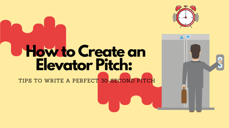 How to Create an Elevator Pitch: Tips to Write a Perfect 30-Second ...