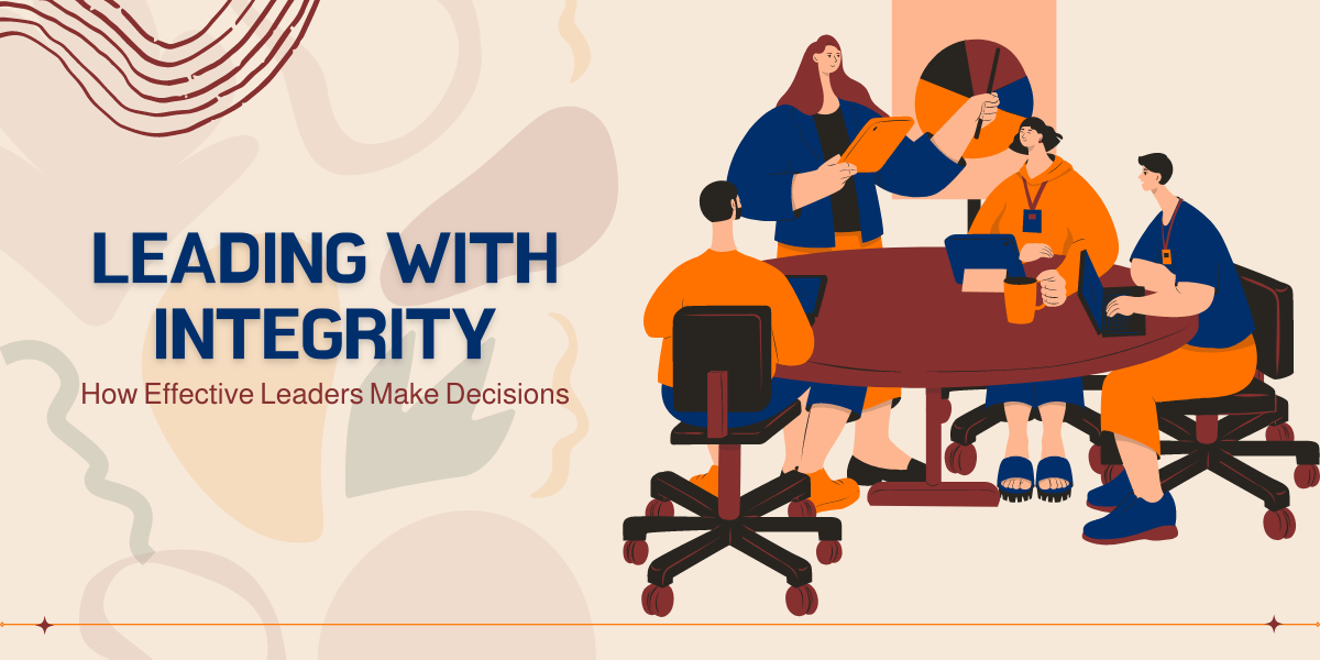 Leading with Integrity: How Effective Leaders Make Decisions | Monitask