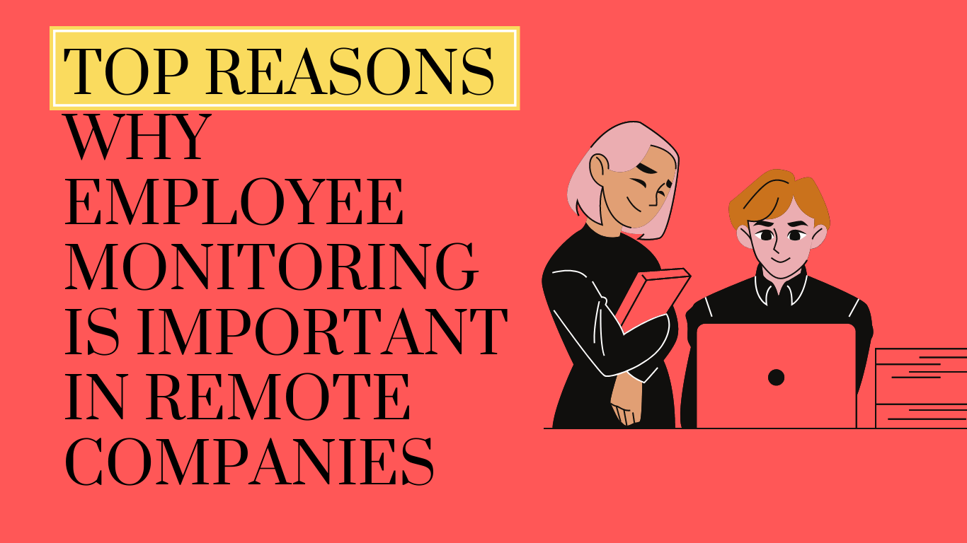 Why Monitoring is a Must for Remote Companies | Monitask