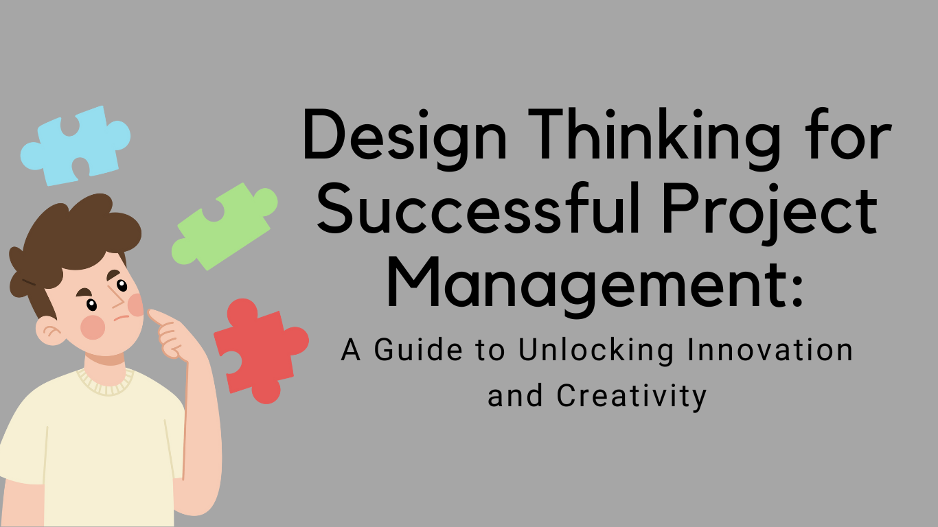 Design Thinking for Effective Project Management | Monitask