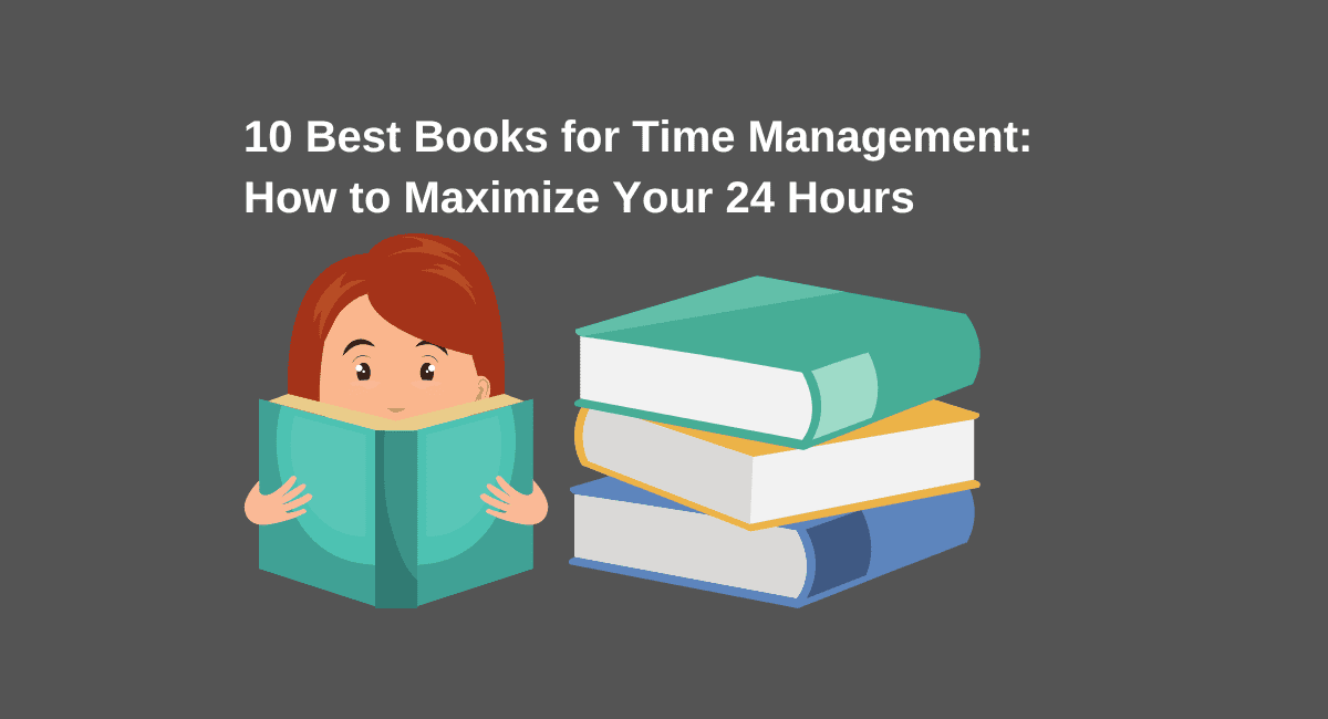 10 Must Read Books About Time Management | Monitask