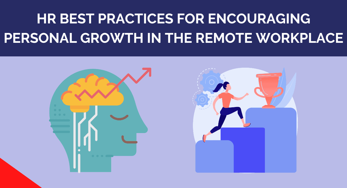 HR Best Practices for Encouraging Personal Growth in the Remote ...