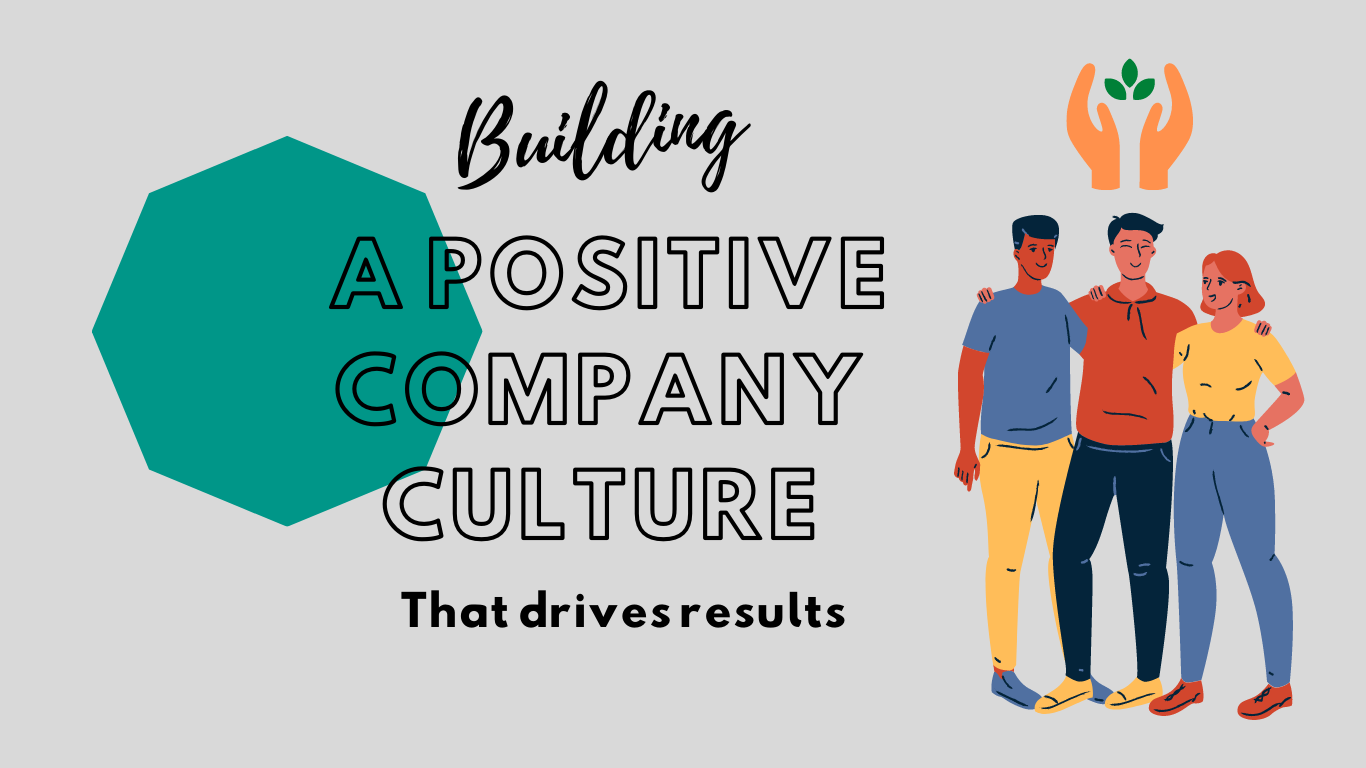How to Build a Positive Company Culture That Drives Results | Monitask
