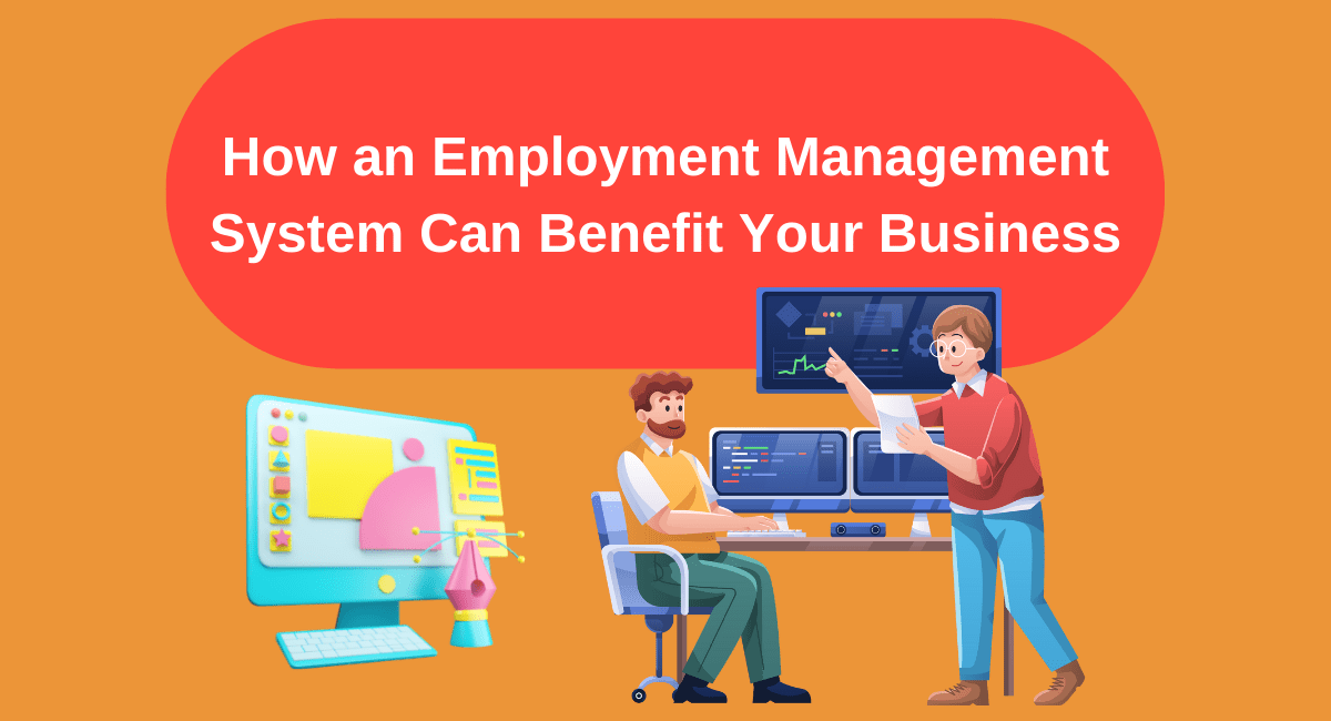 How an Employment Management System Can Benefit Your Business | Monitask