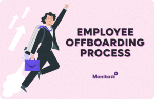The Complete Guide to Employee Offboarding [+ Checklist] | Monitask