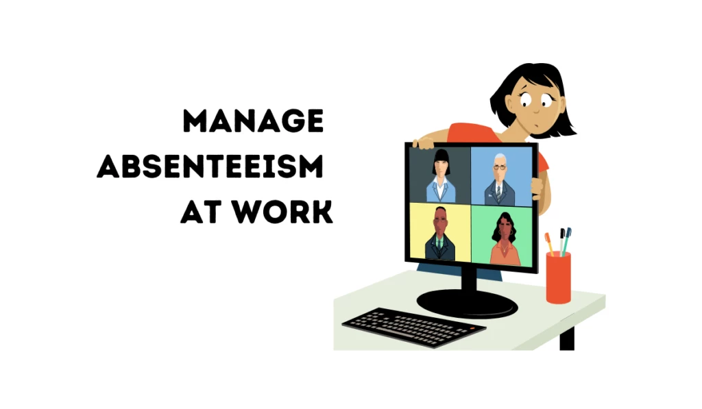 What is Absenteeism? How to manage absenteeism at work. | Monitask