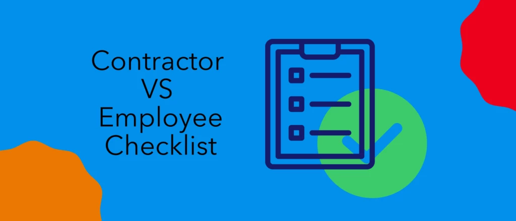 The Ultimate Independent Contractor vs Employee Checklist: How to ...